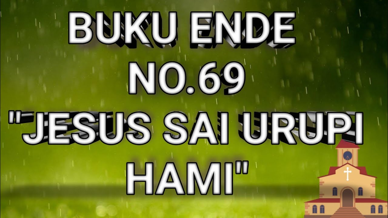 BUKU ENDE NO.69"JESUS SAI URUPI HAMI" - YouTube