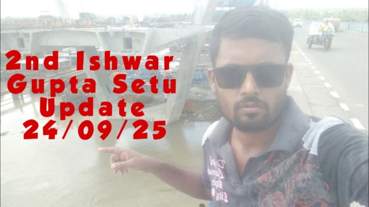 2nd Ishwar Gupta Setu Update 24/09/25 | Kalyani Expressway Update ...