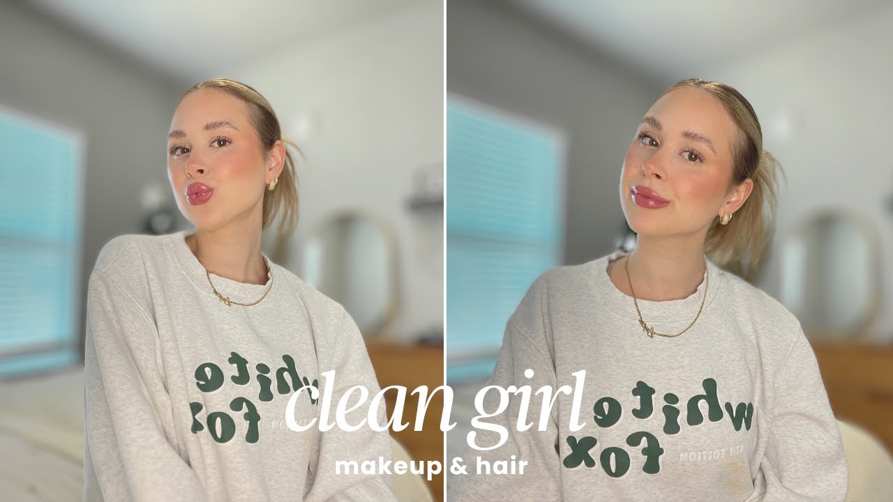 a "clean girl" hair & makeup tutorial 🧼 - YouTube