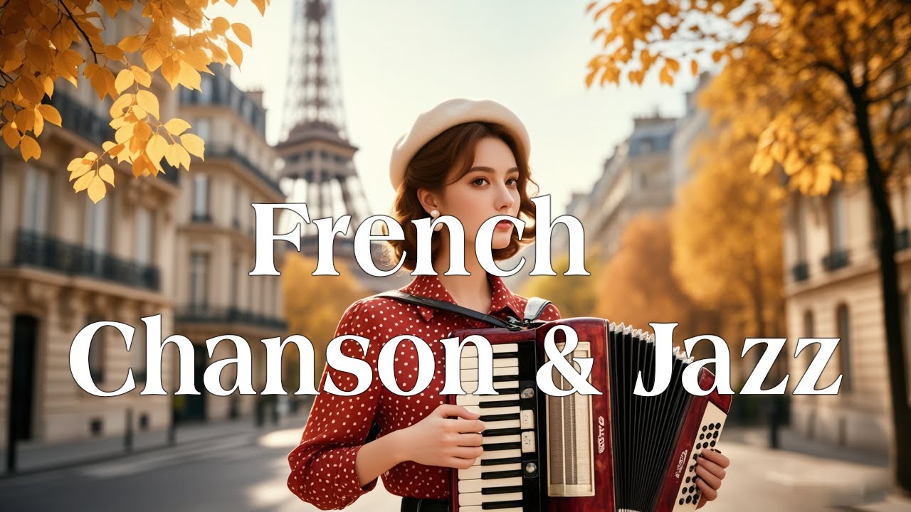 【Playlist #67】French Chanson & Jazz Vibes 🪗 | Elegant Parisian Café ...
