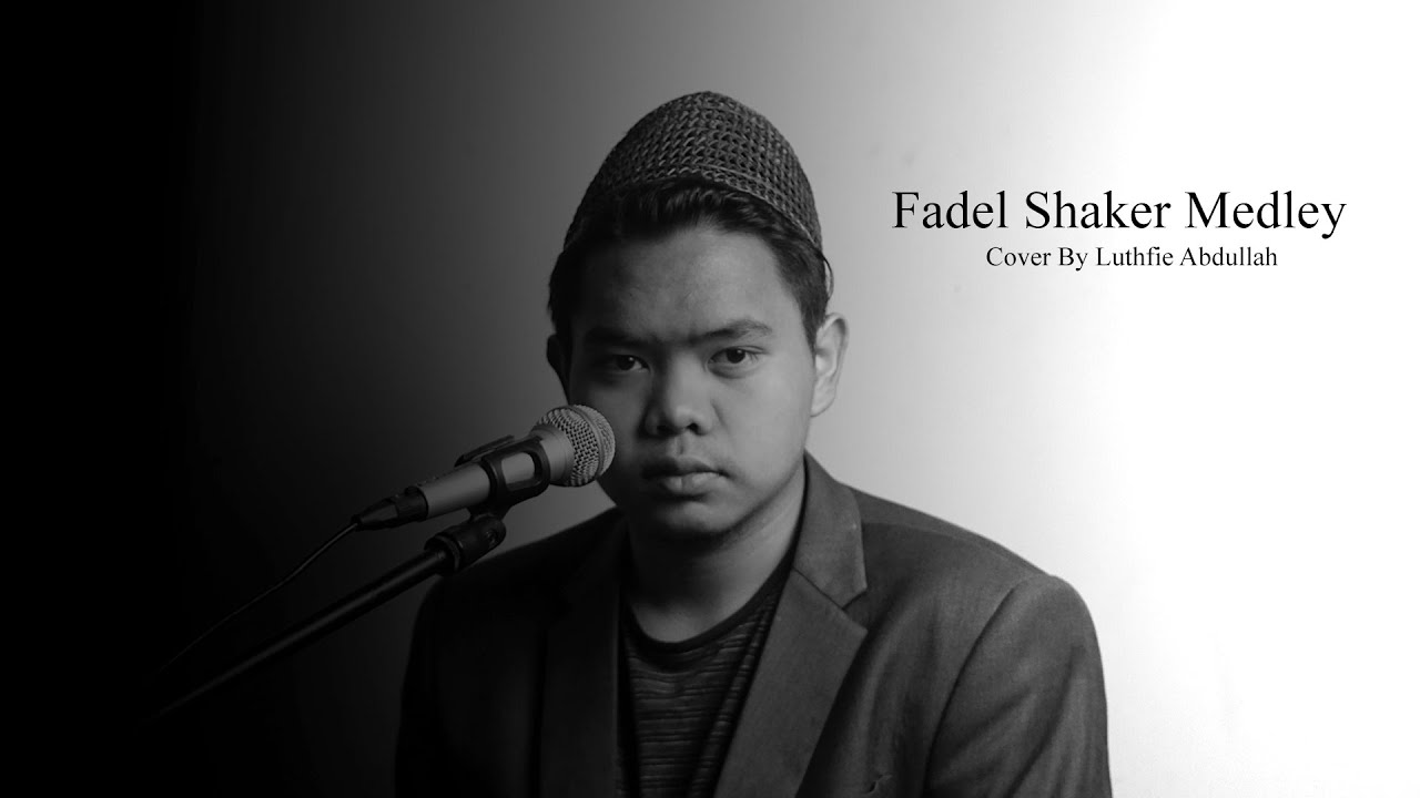 Fadel Shaker Medley cover by Luthfie Abdullah - YouTube