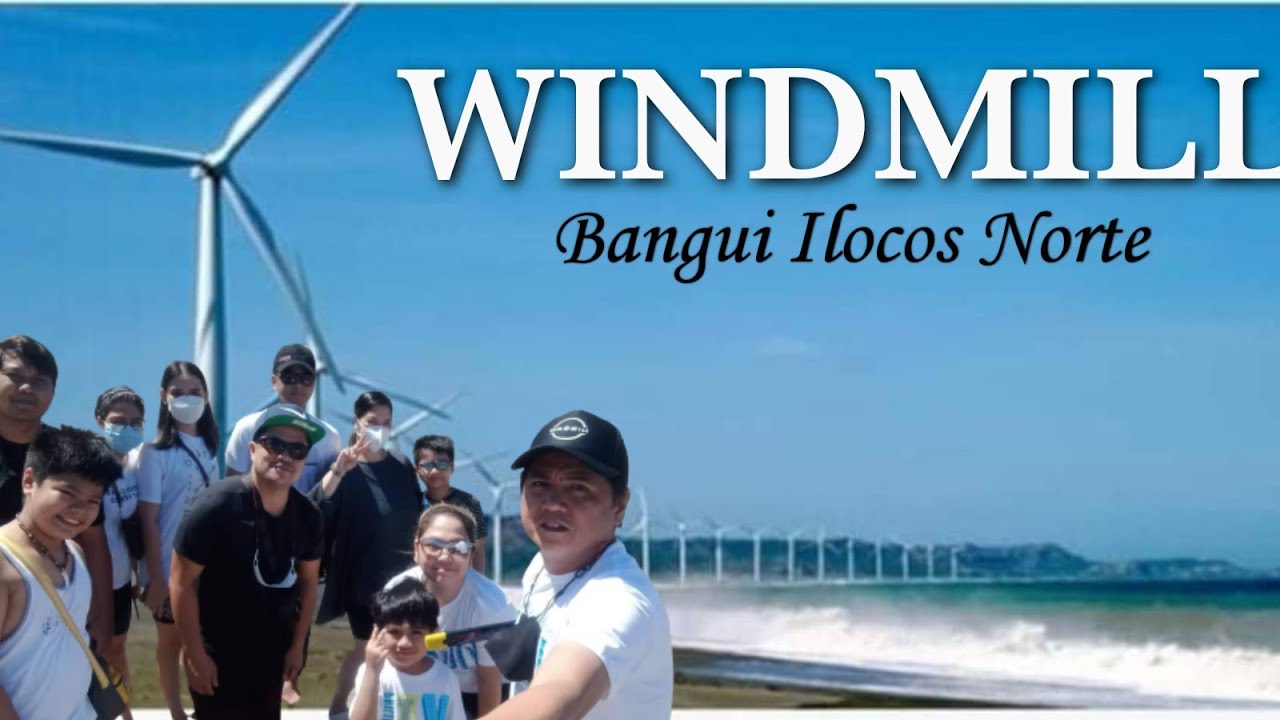 WindMill l BBM Project at Bangui Ilocos Norte @sheskooking9902 - YouTube