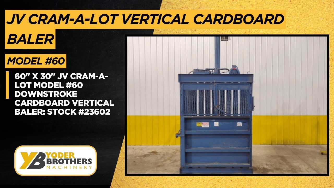60" x 30" JV CRAM-A-LOT MODEL #60 DOWNSTROKE CARDBOARD VERTICAL BALER ...