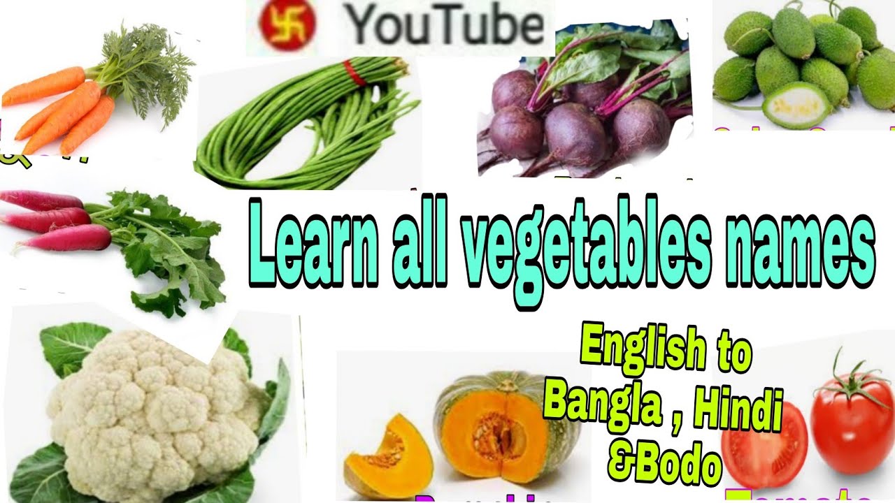 Learn All vegetables name in English to Bangla, Hindi, & Bodo ...