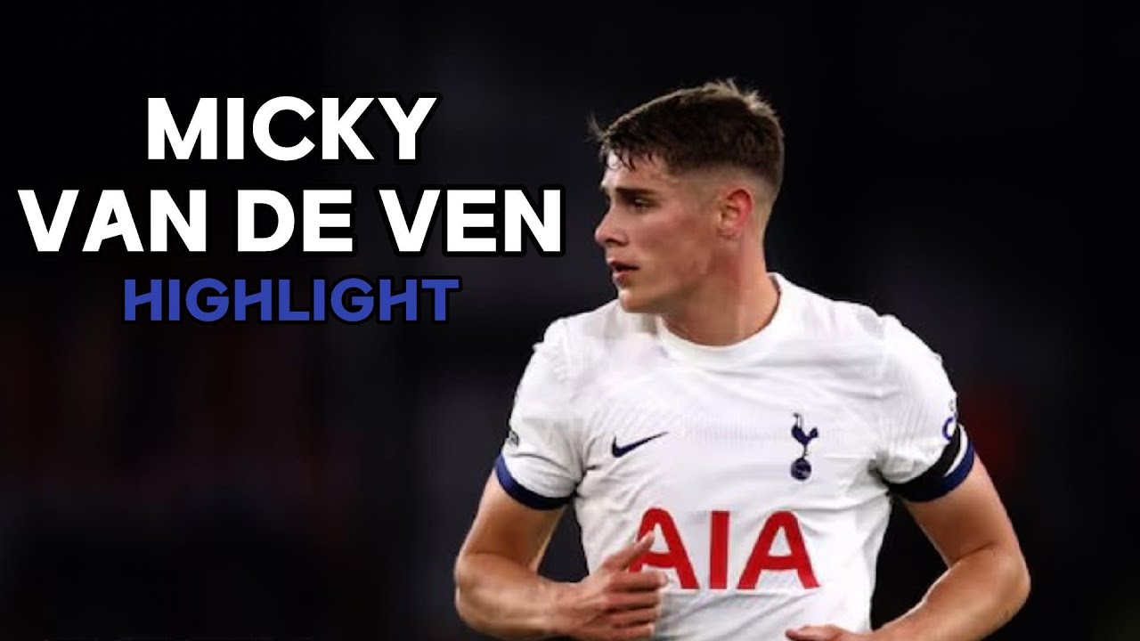 Micky Van de Ven Highlight - YouTube
