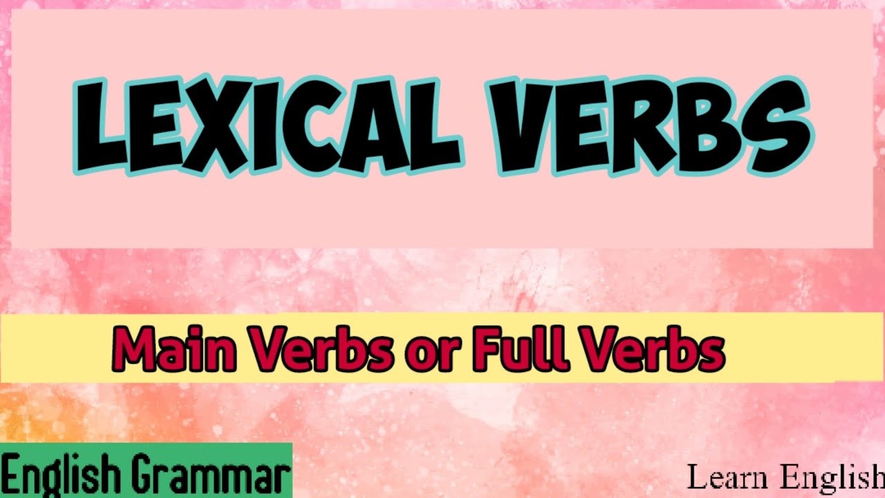 Lexical Verbs | English Grammar - YouTube