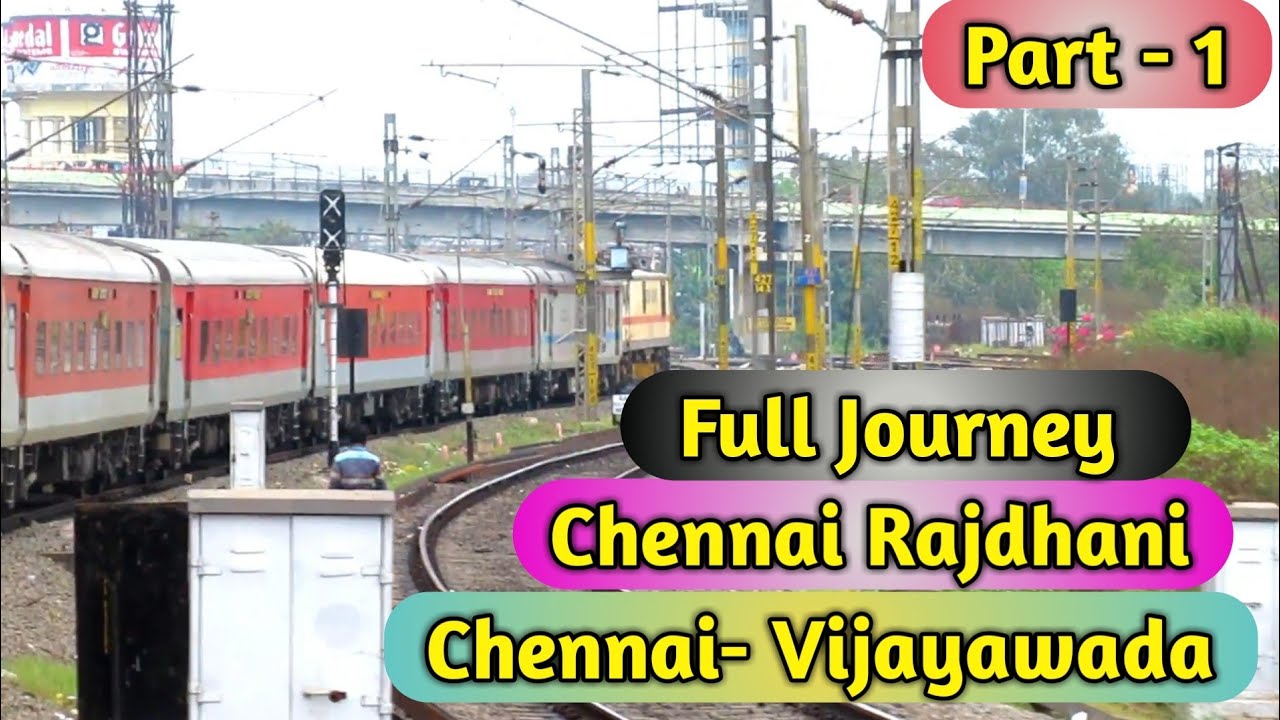 #Indian railways Chennai Rajdhani Full Journey compilation Part - 1 ...
