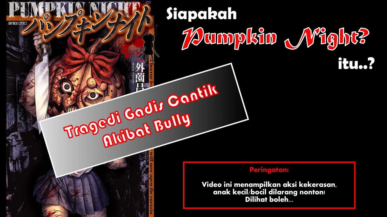 Siapakah Pumpkin Night itu? Asal -Usul Pumpkin Night | Hanya 7 Menit ...