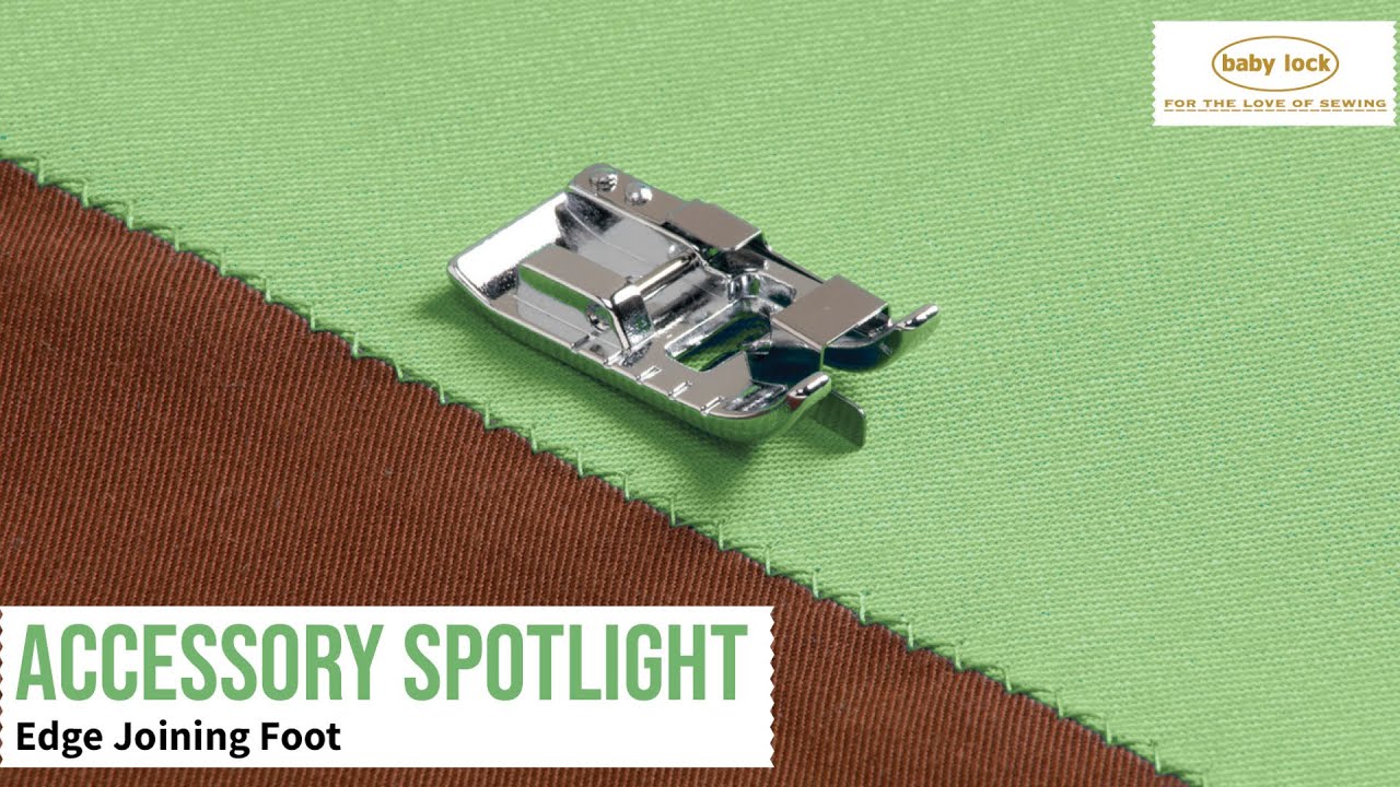 Baby Lock Accessory - Edge Joining Foot - YouTube