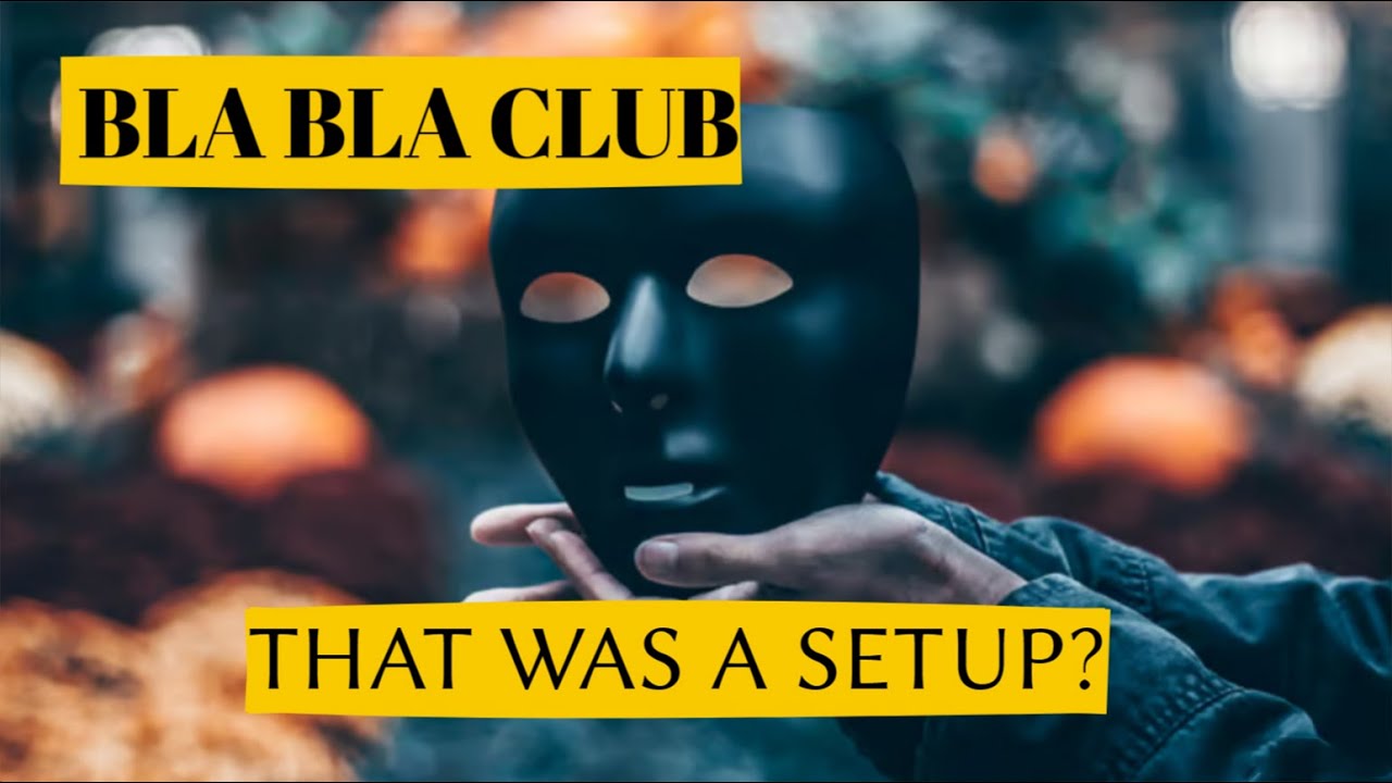 Bla Bla club: That was a set up? 🤔 What do u think? - YouTube