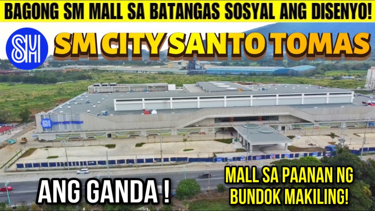 WOW ! BAGONG SM CITY SANTO TOMAS GANITO NA ! NEW CONCEPT NG MALL ANG ...