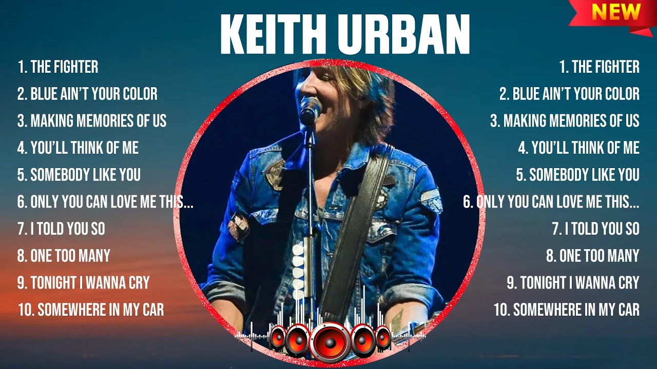 Keith Urban The Best Music Of All Time ️ Full Album ️ Top 10 Hits ...