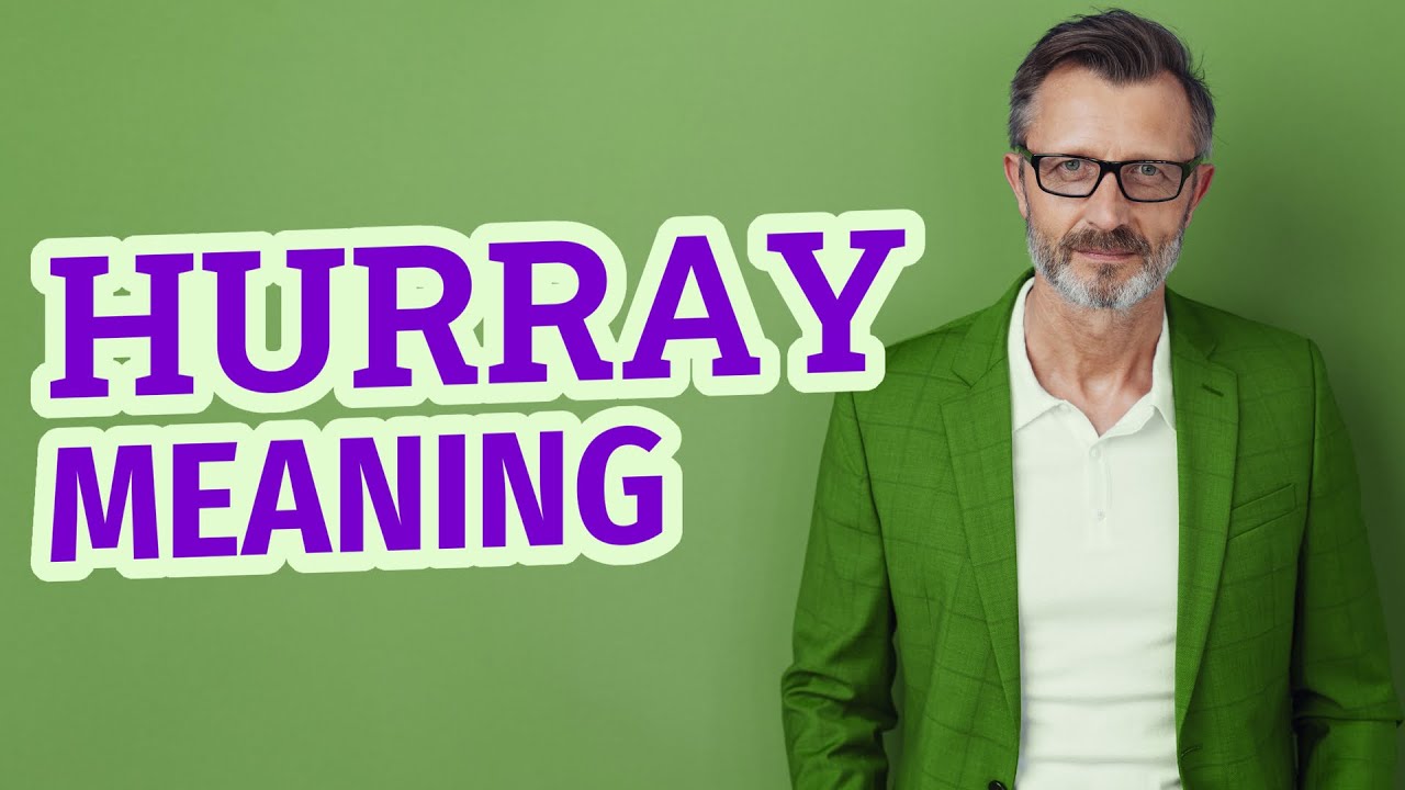 Hurray | Definition of hurray 📖 📖 - YouTube