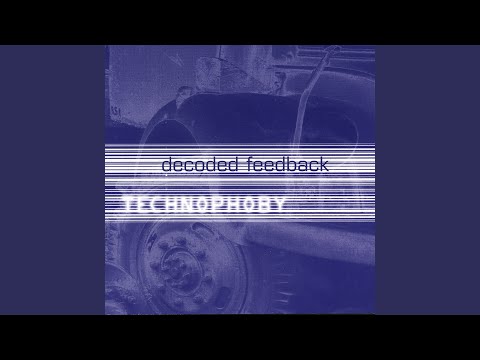 Decoded Feedback – Technophoby (2018, File) - Discogs