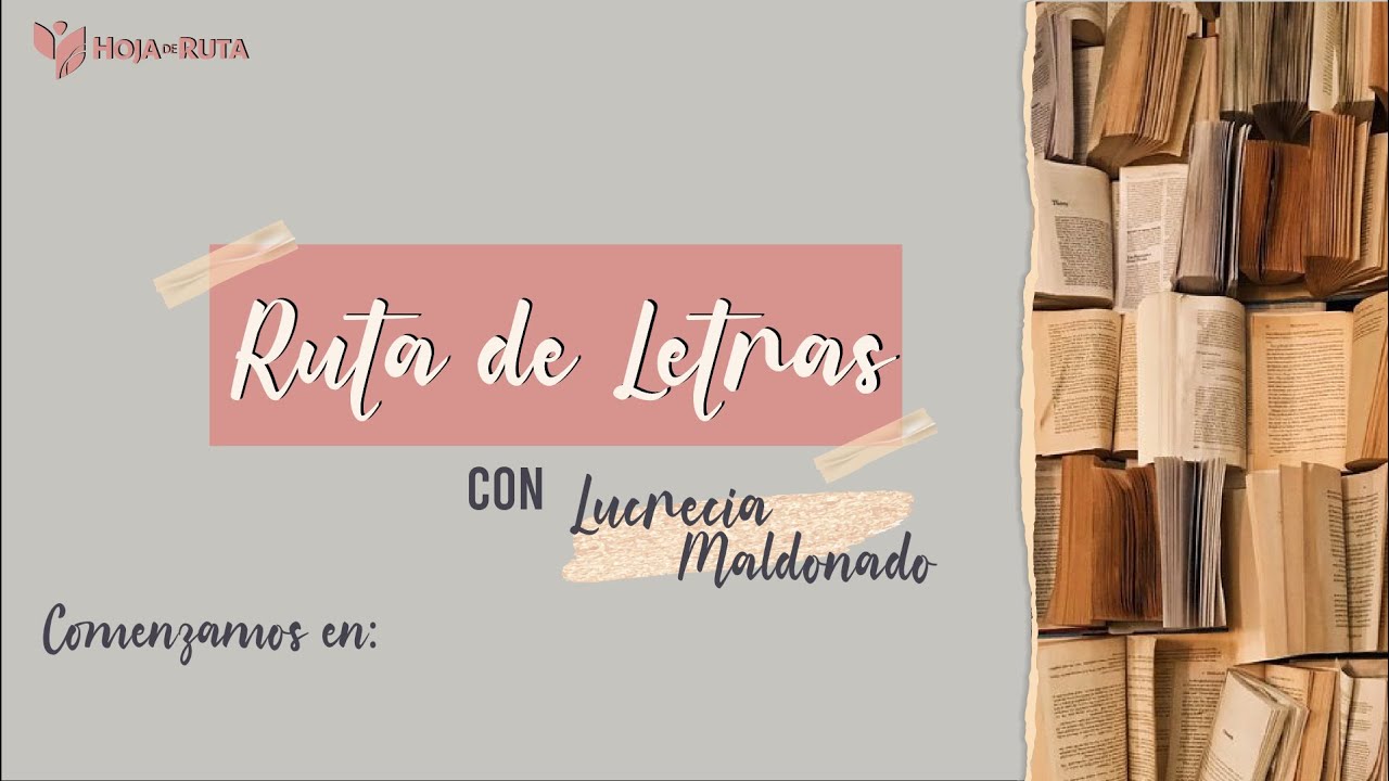 Ruta de Letras - Con Lucrecia Maldonado - YouTube