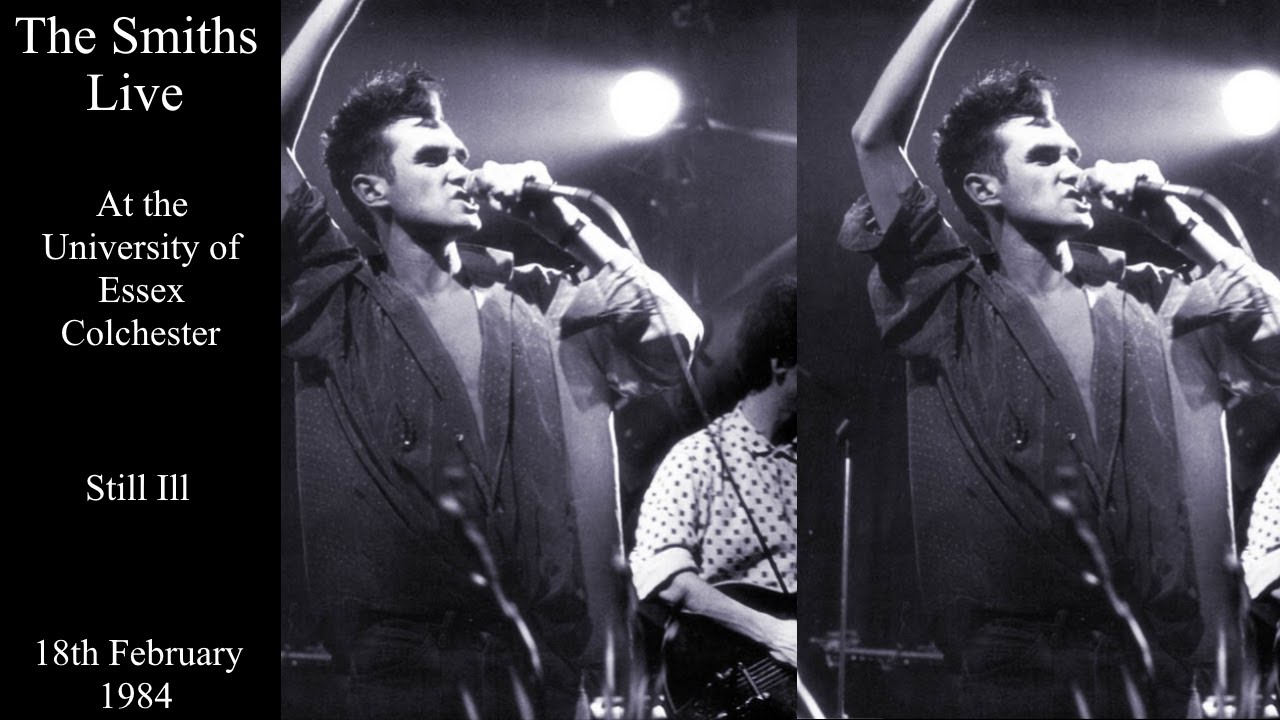 The Smiths Live | Still Ill | University of Essex | February 1984 - YouTube