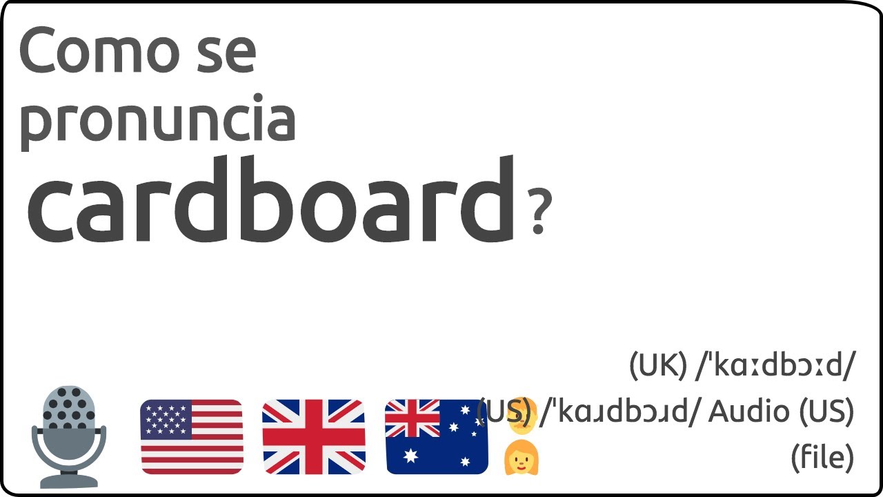Como se pronuncia cardboard en ingles 🇺🇸 🇬🇧 🇦🇺 - YouTube