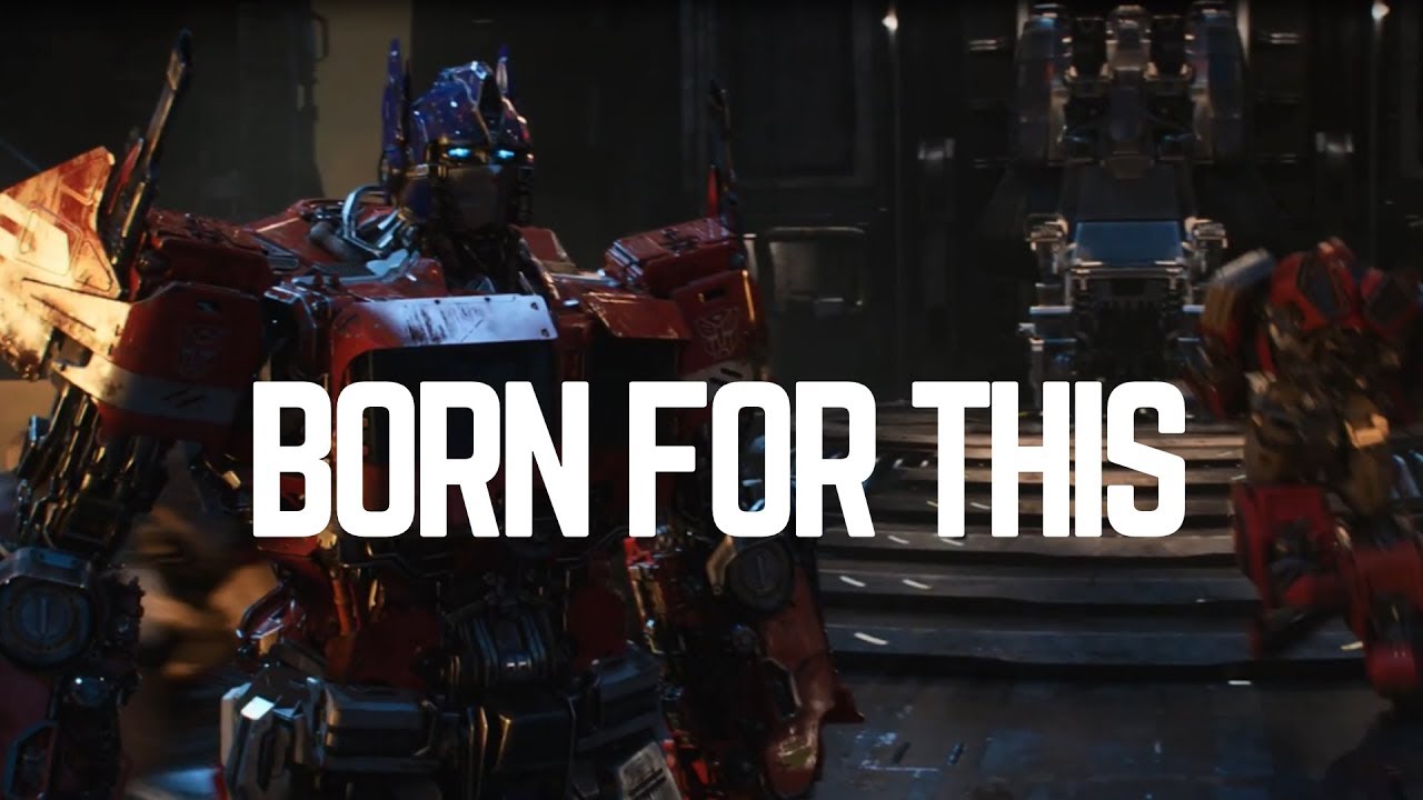 Transformers The Score - Born For This - YouTube
