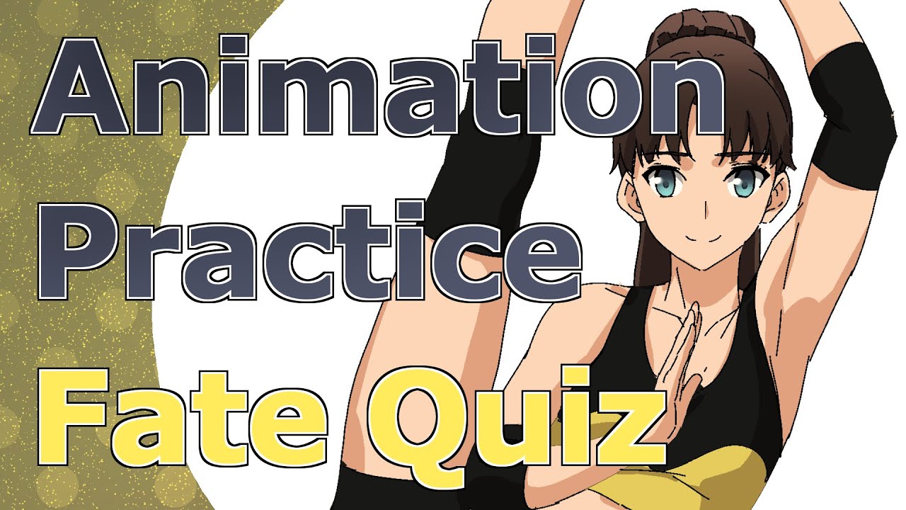 [Livestream] Animation Practice + Fate Quiz (June 14th) - YouTube