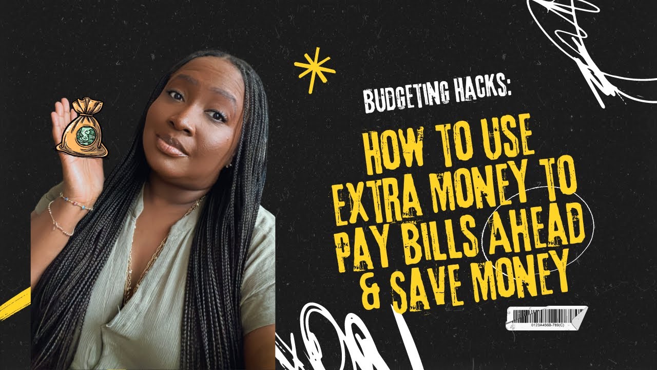 How To Use EXTRA Money To Pay Bills Ahead & Save Money! - YouTube