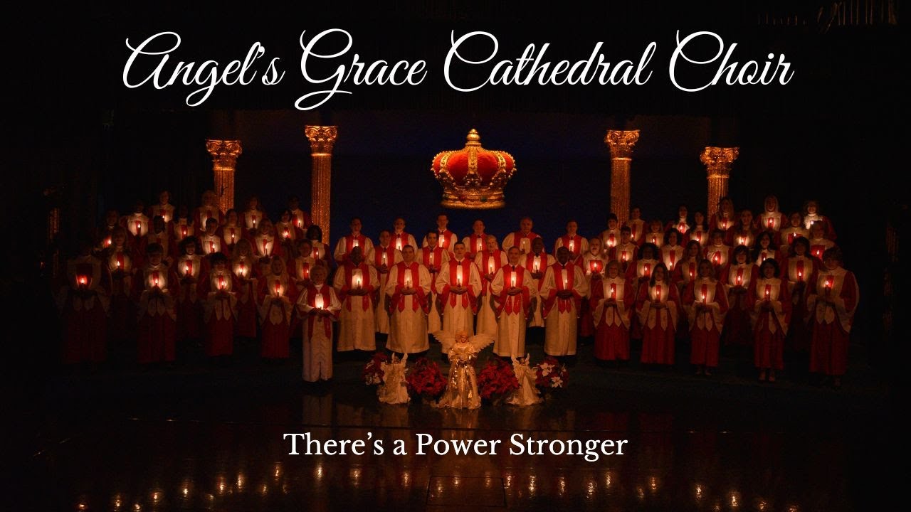 Angel's Grace Cathedral Choir - There’s a Power Stronger - YouTube