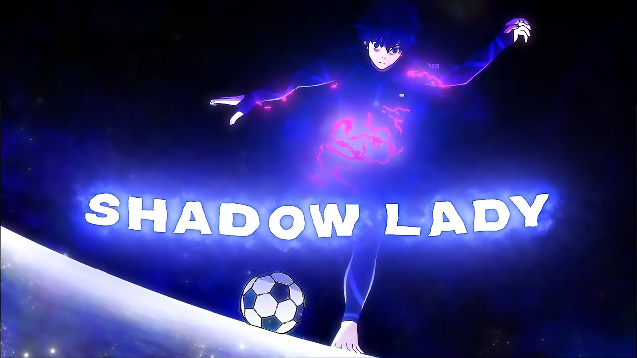 Blue Lock | Shadow lady | Edit / AMV 4k (Galaxy glow edit) - YouTube