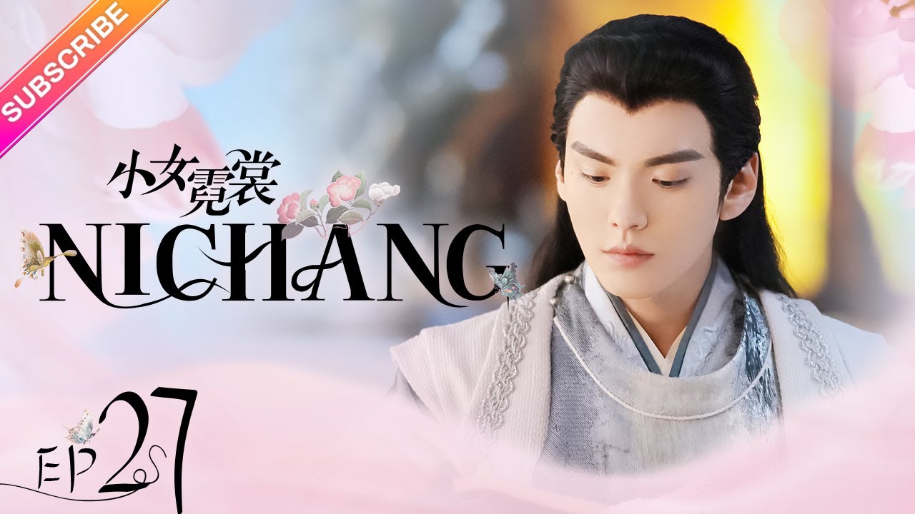 【ENG SUB】Ni Chang EP27 | Nicky Li, Bi Wen Jun | Fresh Drama - YouTube