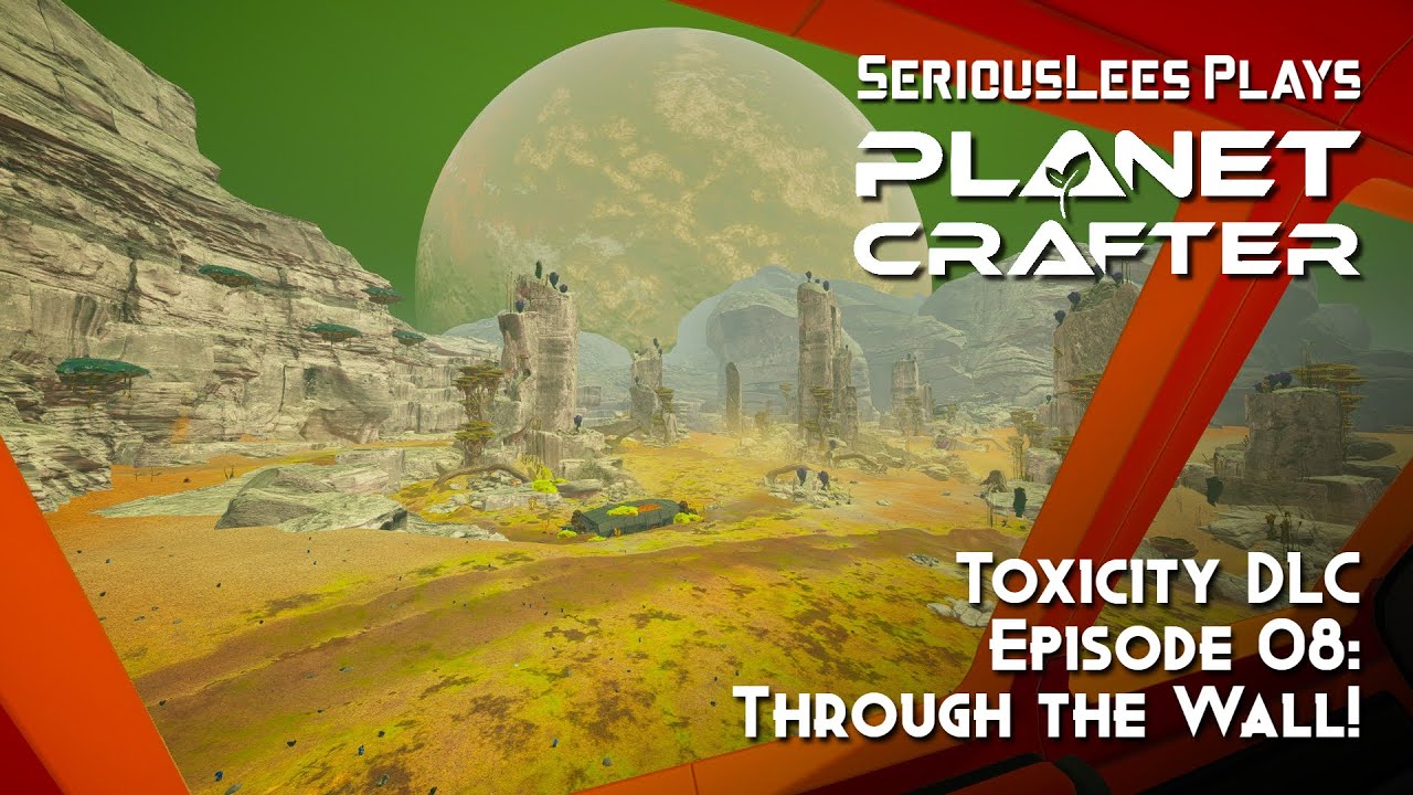 The Planet Crafter | Toxicity DLC | Fresh Start Episode 08 | Through ...