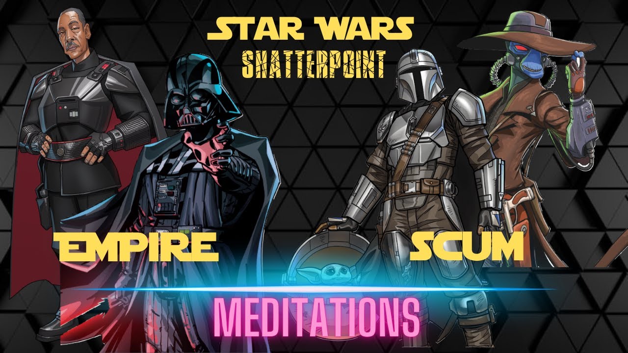 Star Wars Shatterpoint Empire vs Scum Meditations S02E40 - YouTube