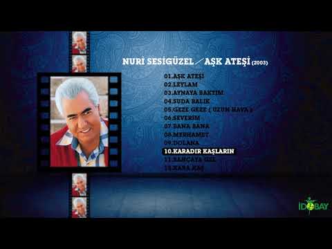 Nuri Sesigüzel - Karadır Kaşların