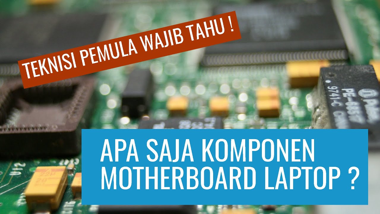 pengenalan komponen laptop, teknisi laptop wajib tahu ! - YouTube