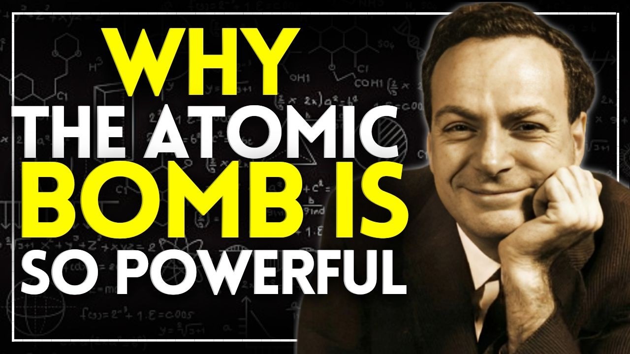 Why the Atomic Bomb Is So Powerful – Feynman Explains the Science - YouTube
