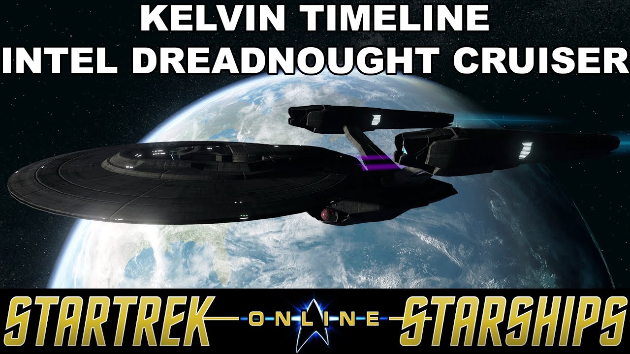 Star Trek Online (PC) | Kelvin Timeline Intel Dreadnought Cruiser (Ship ...