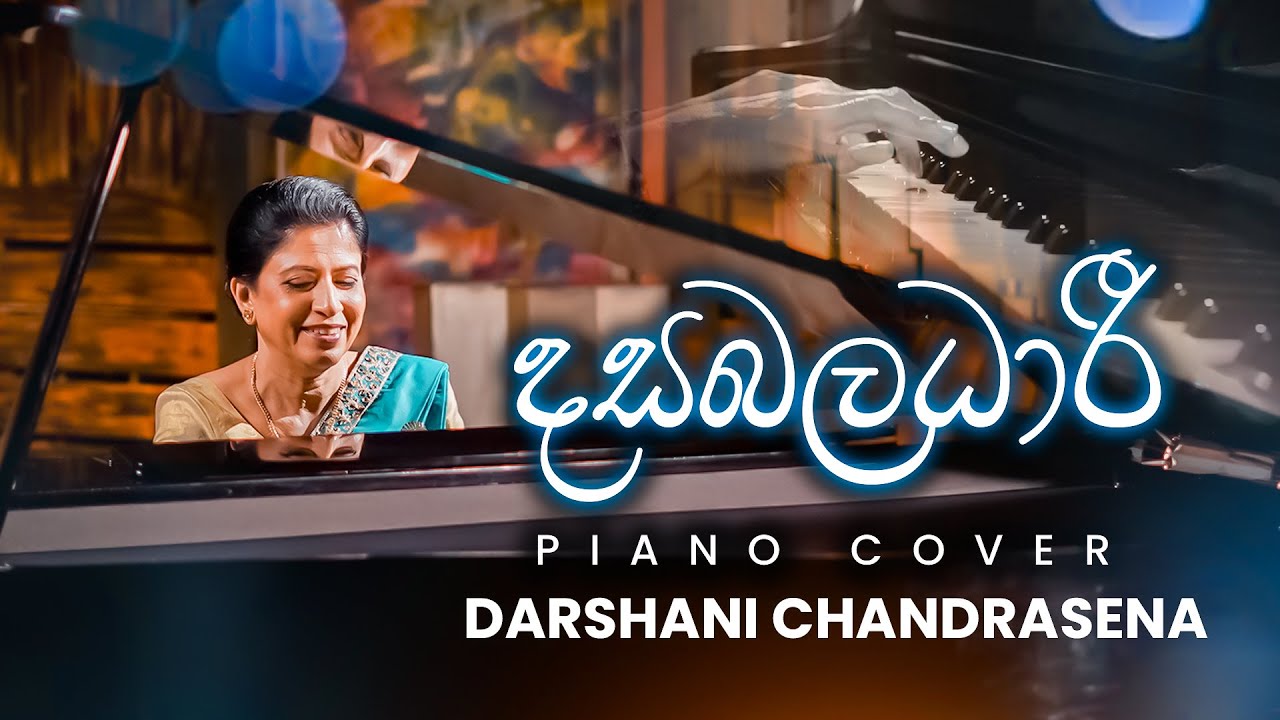 Dasabaladhari (දසබලදාරී) Piano Cover by Darshani Chandrasena - YouTube