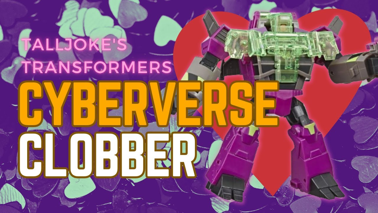 Cyberverse Clobber - TallJoke's Transformers - YouTube