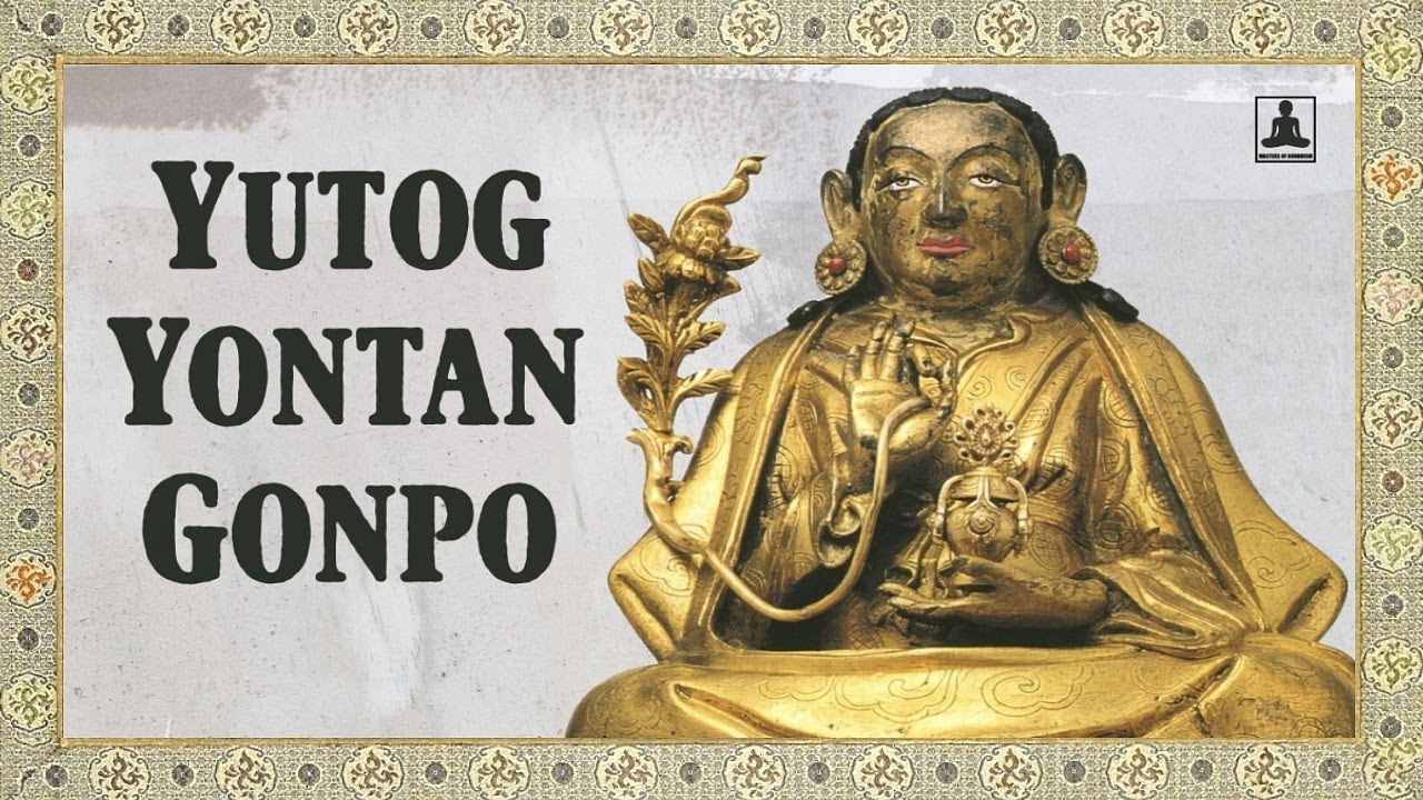 The short biography of Yutog Yonten Gompo - YouTube