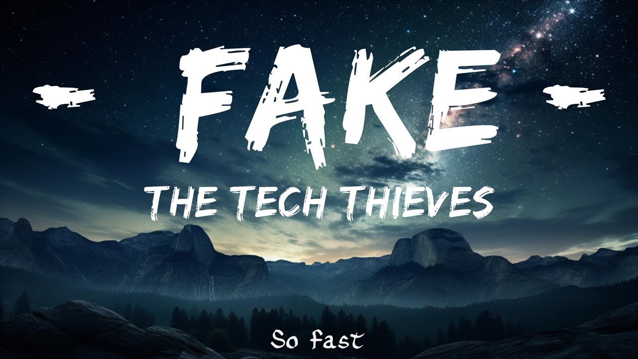 The Tech Thieves - Fake (Lyrics) / 15 Min Version - YouTube