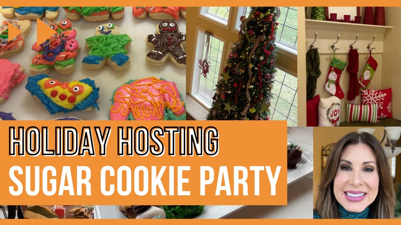 Holiday Hosting Tips | Sugar Cookie Party Walk Through - YouTube