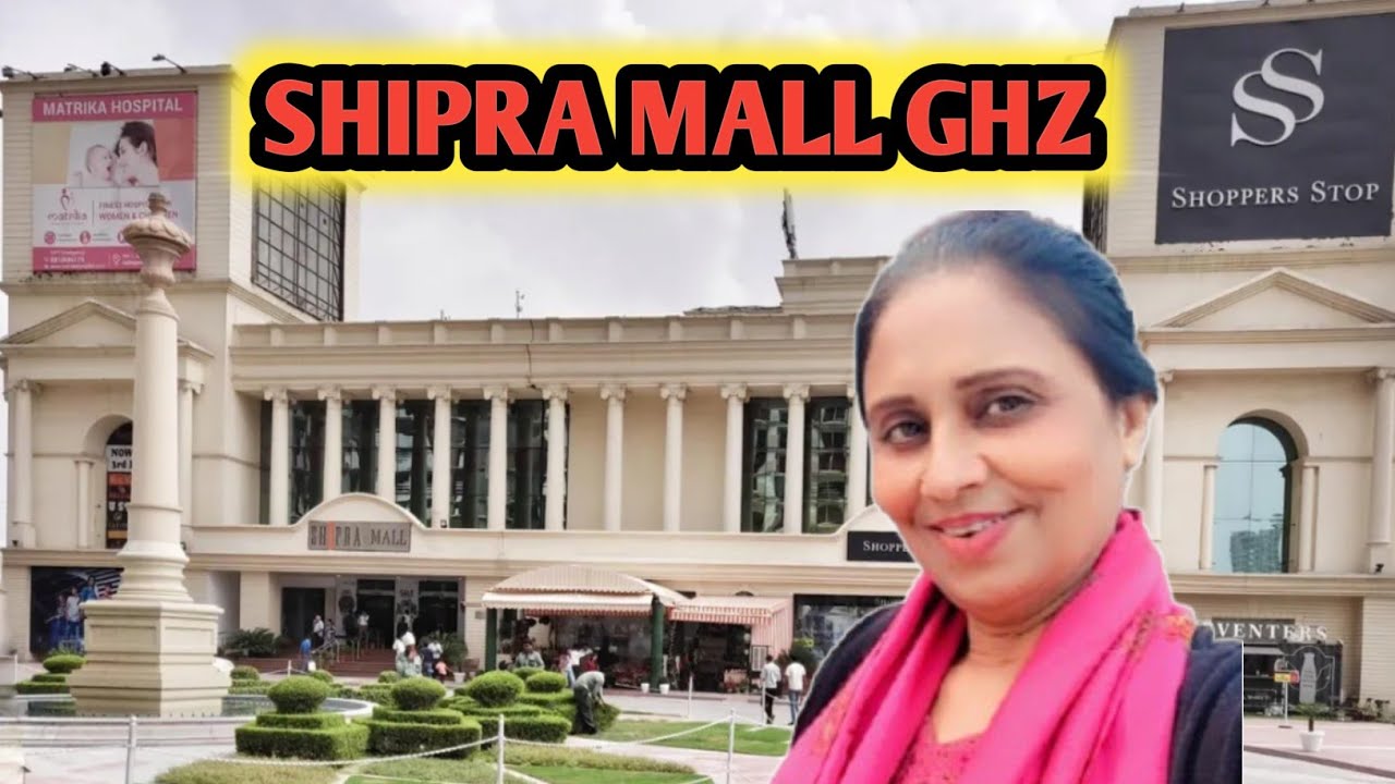 Full Tour Ghaziabad Shipra Mall Vlog | Family Shopping & Fun 🤩# ...