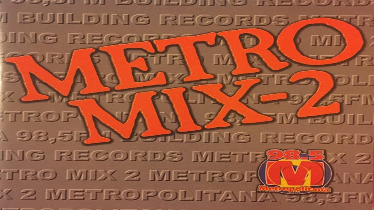 Metro Mix 2 - Metropolitana FM (2000) [Building Records - CD ...