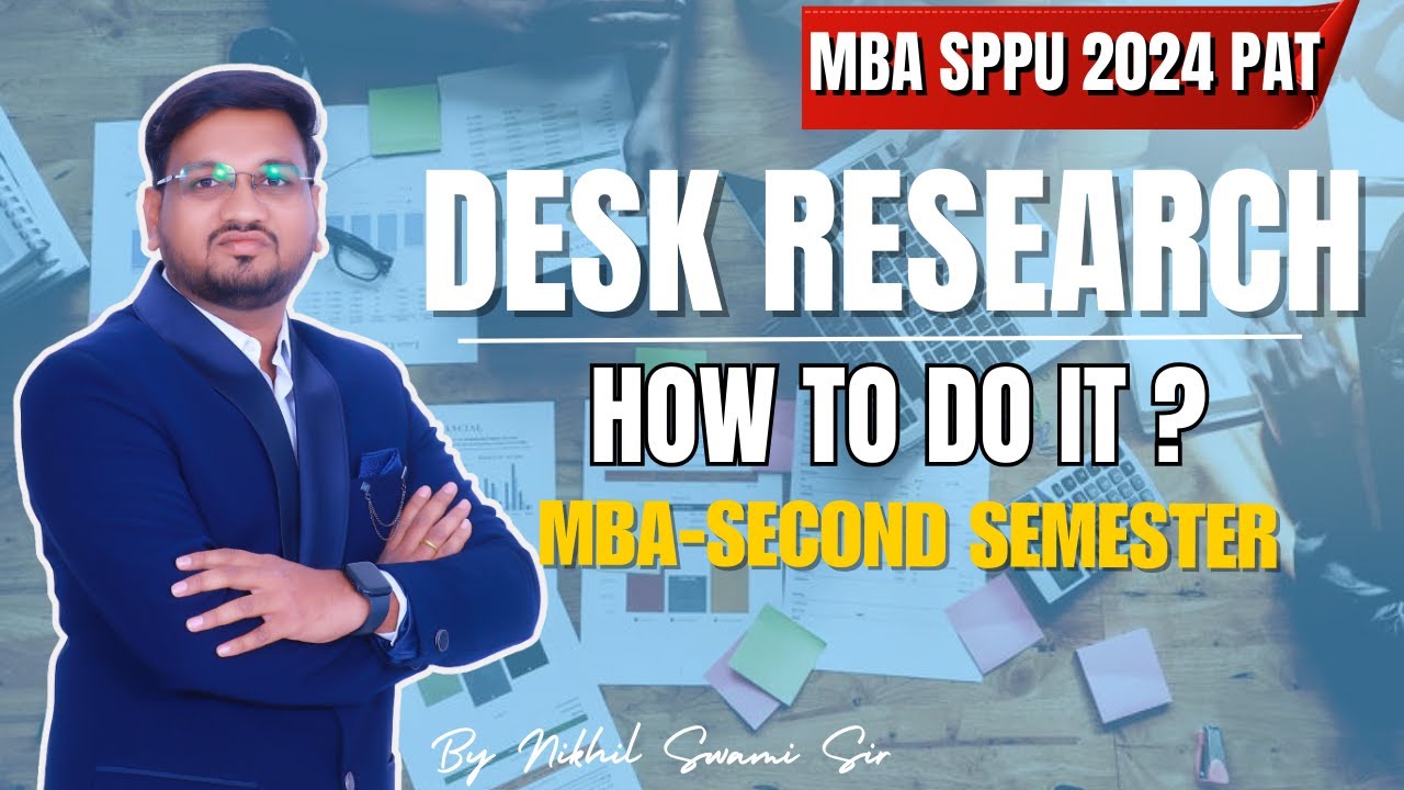 Desk Research-MBA 2nd Sem | SPPU 2024 Pattern| Marathi | Nikhil Swami ...