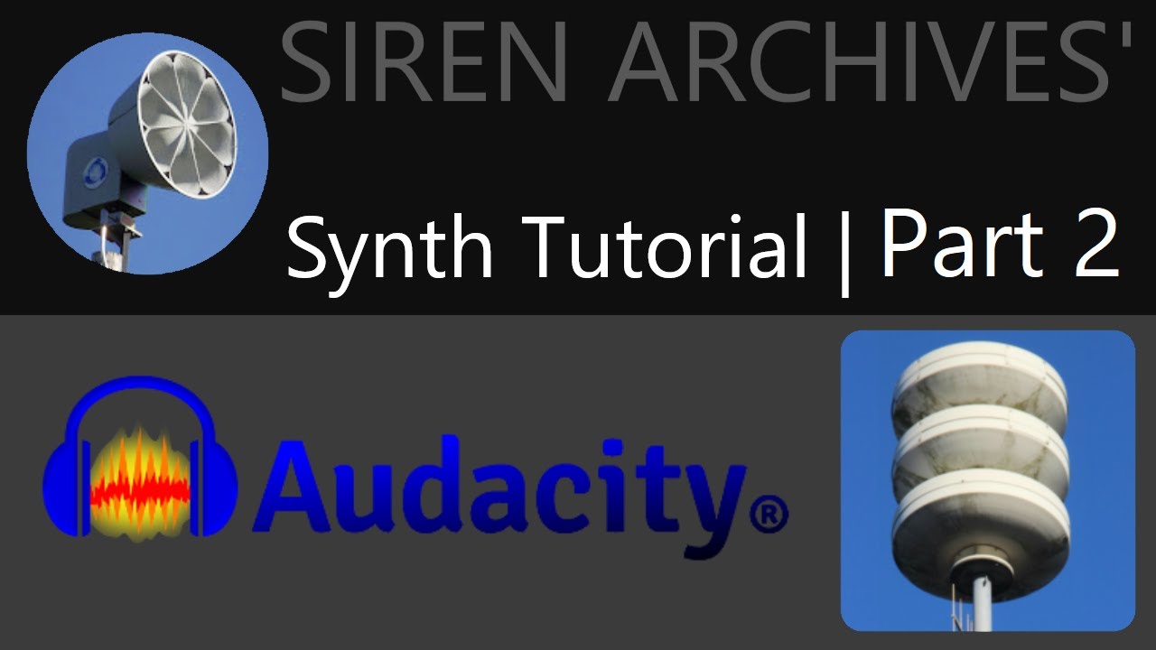 TUTORIAL: How to make accurate siren synths using Audacity | Part 2 ...