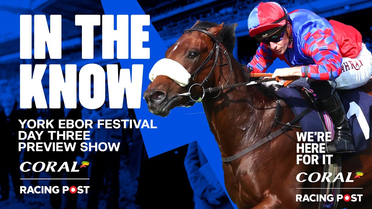 York Ebor Festival Preview Show LIVE | Day 3 | Horse Racing Tips | In ...