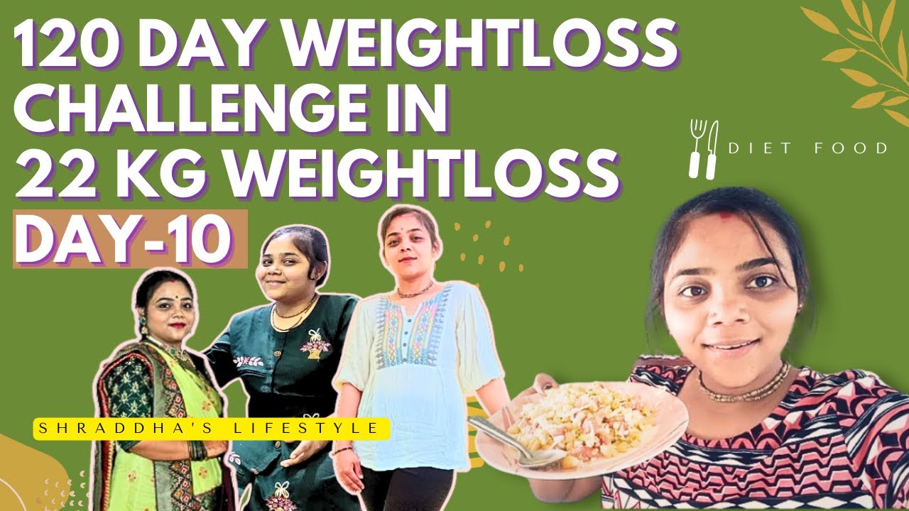 Weight loss 120 Day challenge || #day-10 || Shraddha's Lifestyle - YouTube