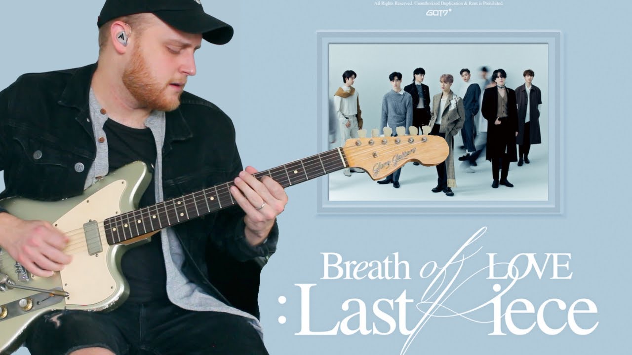 Got7 'Last Piece' | Guitar Cover w/Official MV - YouTube