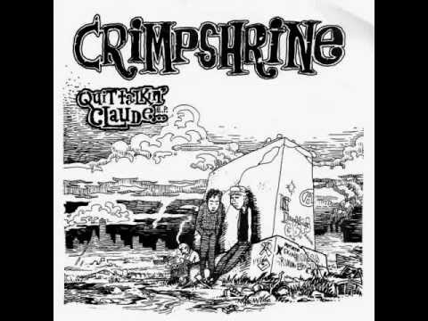 crimpshrine - quit talkin' claude 7\