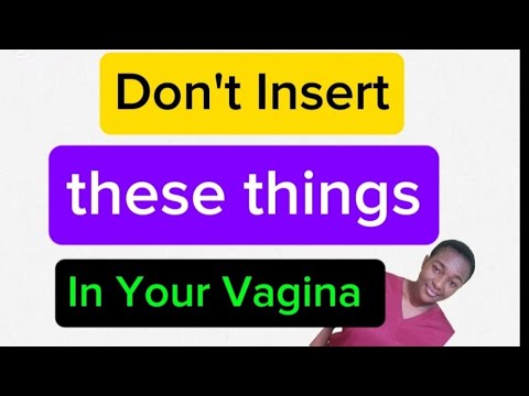 Things You Should NOT Insert in Your Vagina! #WomensHealth #VaginalCare ...