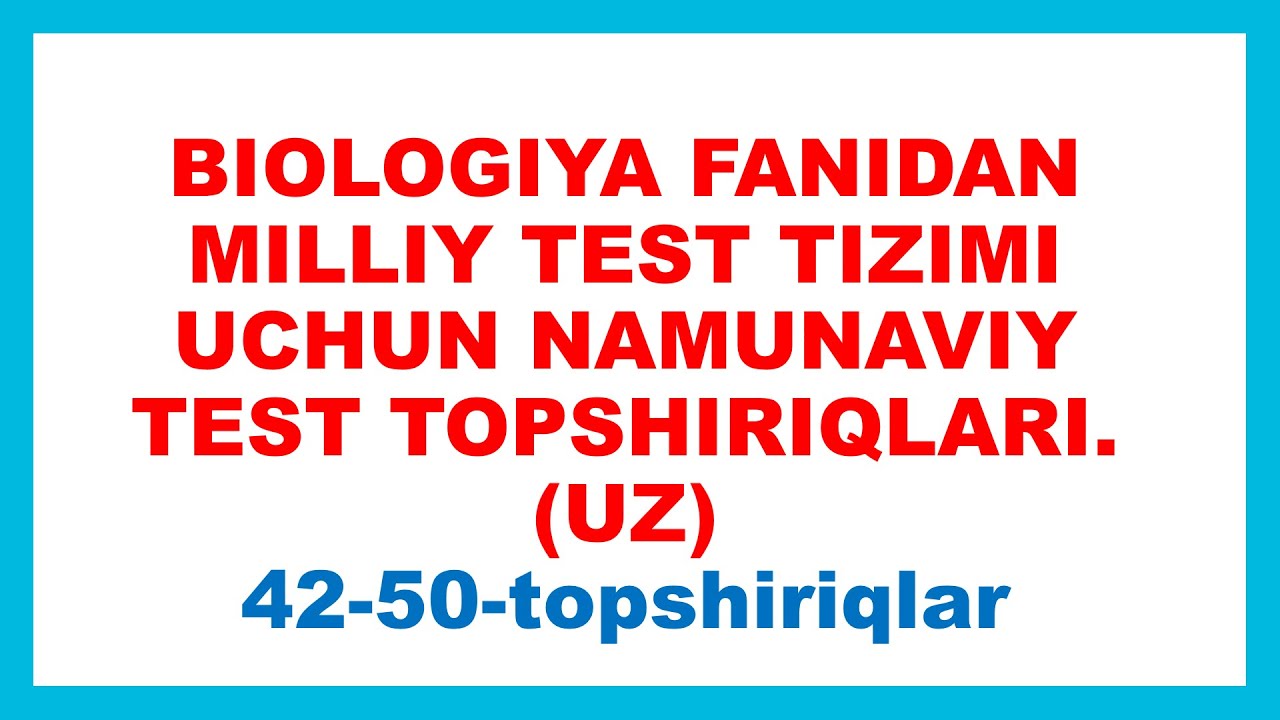 BIOLOGIYA FANIDAN MILLIY TEST TIZIMI UCHUN NAMUNAVIY TEST TOPSHIRIQLARI ...