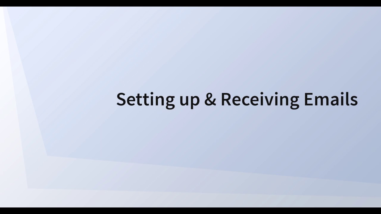 Setting up & Receiving Emails - YouTube