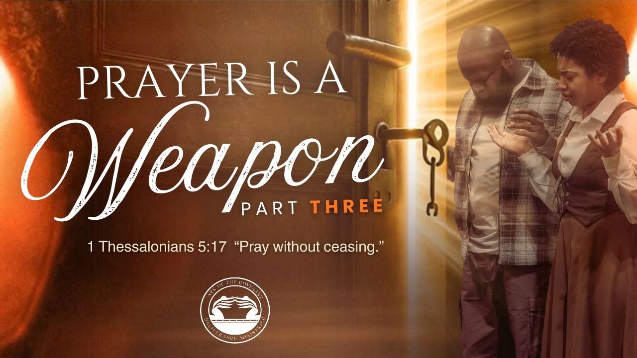 Prayer Is a Weapon Part 3 | 10/15/25 - YouTube